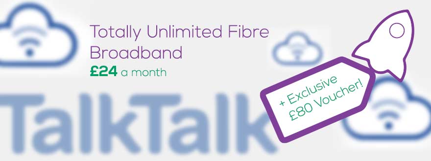 TalkTalk offers exclusive £80 reward to new fibre customers ...